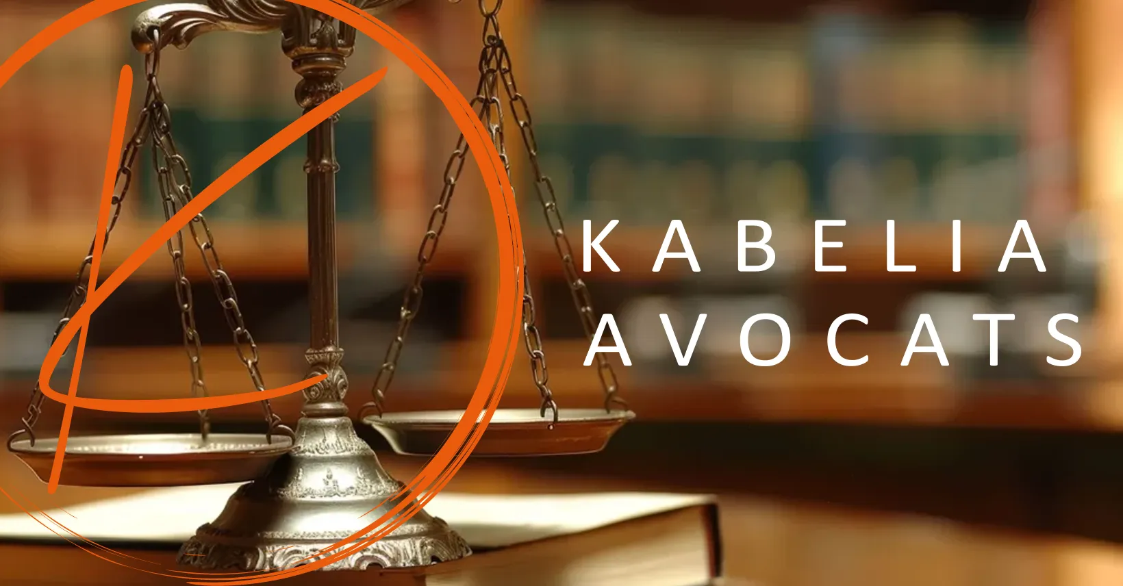 Notre Cabinet d'Avocats | Kabelia Avocats